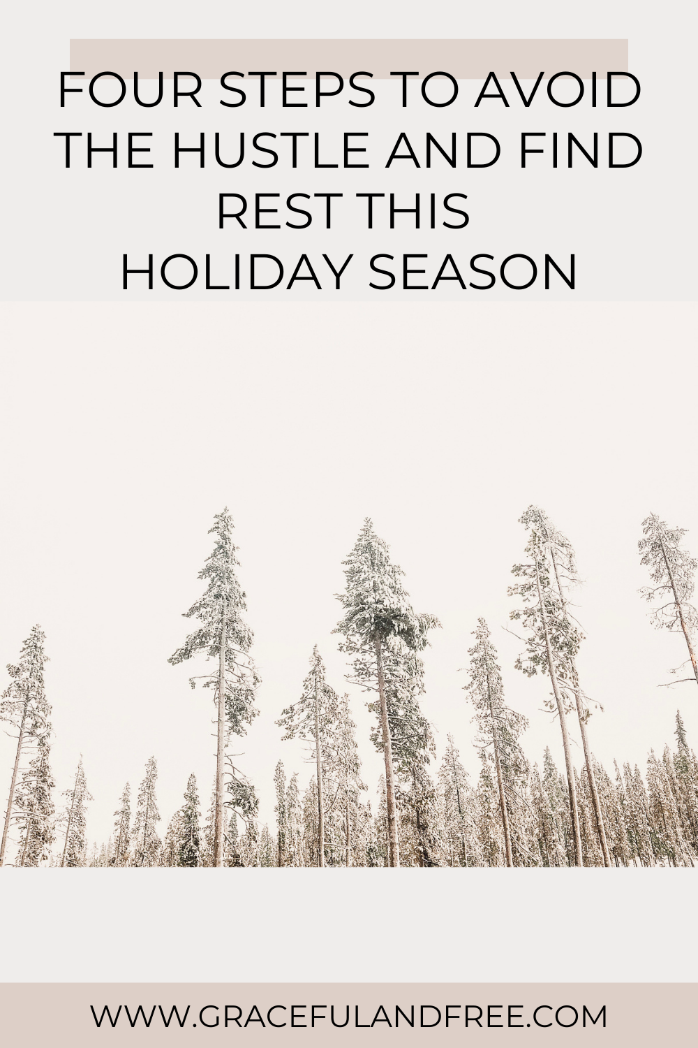 How to Find Rest This Holiday Season - gracefulandfree